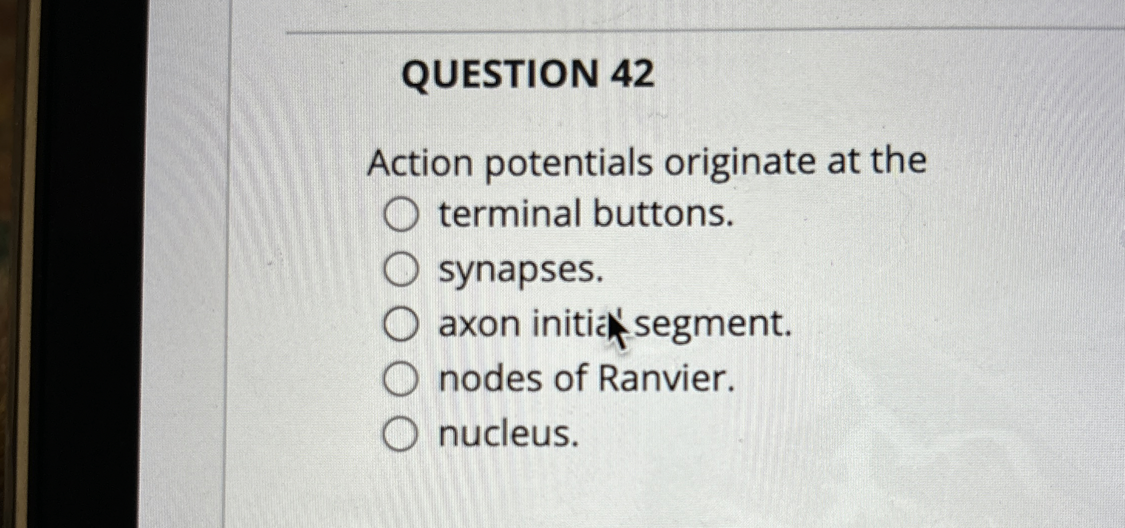 Solved QUESTION 42Action potentials originate at theterminal | Chegg.com