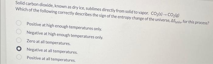 Solid carbon dioxide, known as dry ice, sublimes | Chegg.com