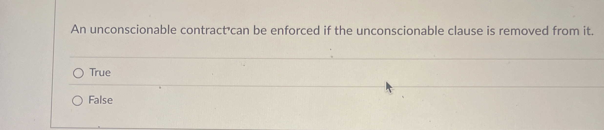 Solved An unconscionable contract can be enforced if the | Chegg.com