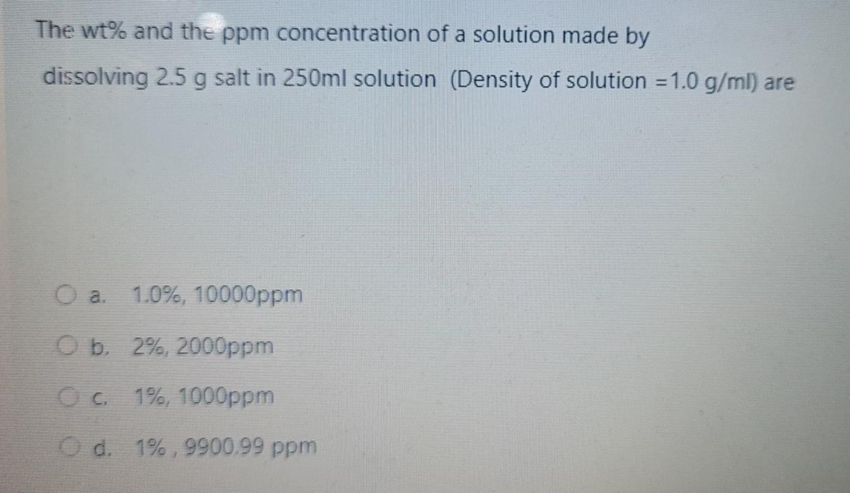 Solved The wt% and the ppm concentration of a solution made | Chegg.com