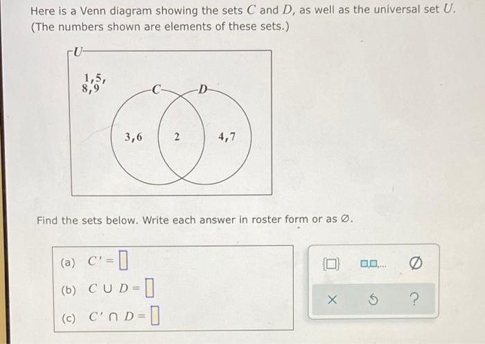 Solved Here is a Venn diagram showing the sets C and D, as | Chegg.com