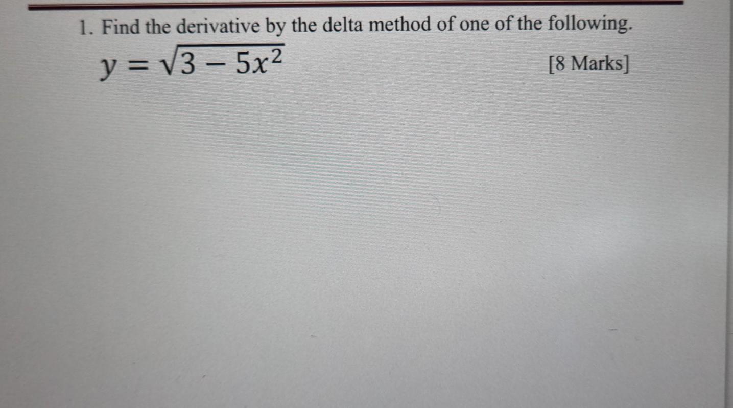 Solved 1. Find the derivative by the delta method of one of | Chegg.com
