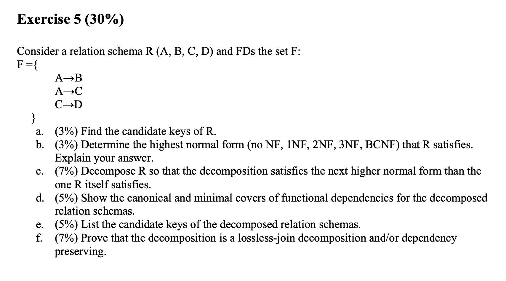 Solved Exercise 5 (30%)Consider a relation schema R (A, ﻿B, | Chegg.com