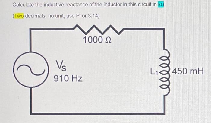 Solved Calculate the inductive reactance of the inductor in | Chegg.com