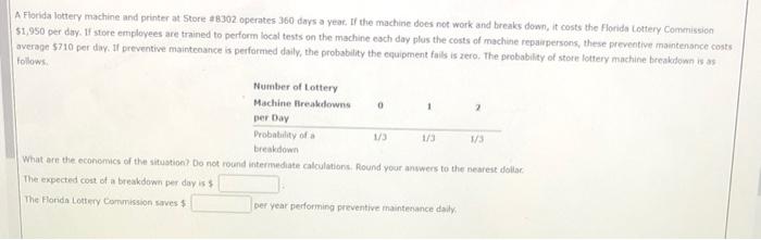 Solved A Florida lottery machine and printer at Store 18302 | Chegg.com