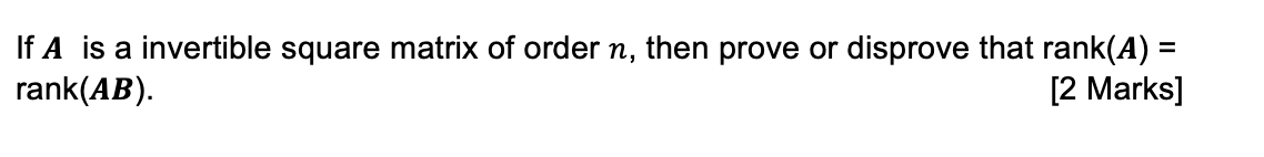 Solved If A is ﻿a invertible square matrix of ﻿order n, | Chegg.com