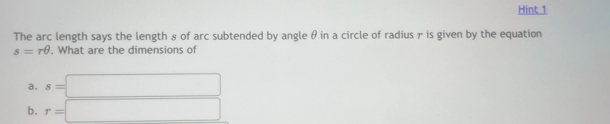 Solved Hint 1The arc length says the length s ﻿of arc | Chegg.com