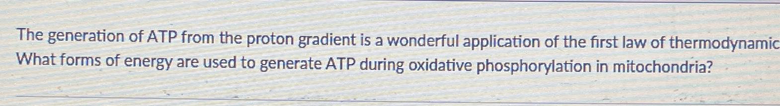 Solved The generation of ATP from the proton gradient is a | Chegg.com