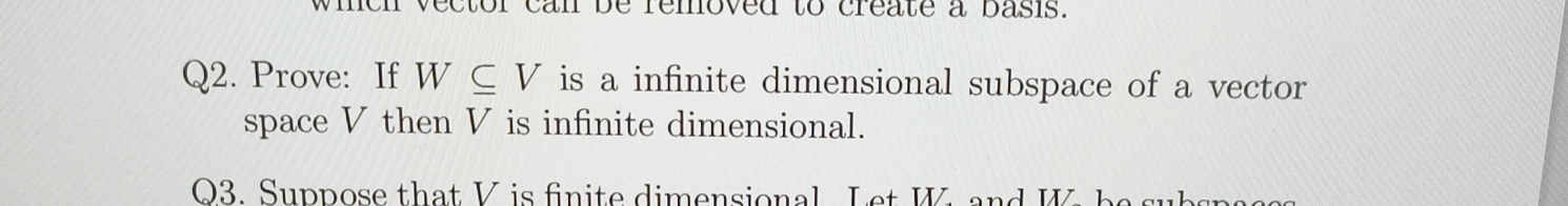Solved Q2. ﻿Prove: If WsubeV is a infinite dimensional | Chegg.com