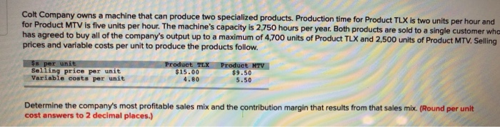 Solved Colt Company owns a machine that can produce two | Chegg.com
