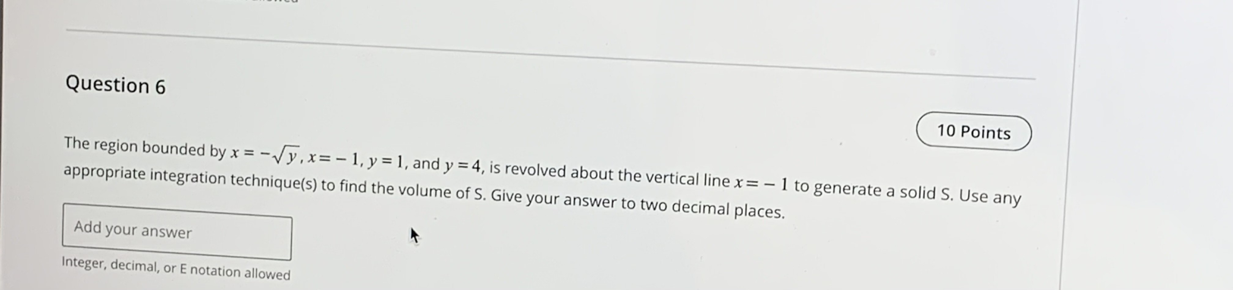 Solved Question 6The region bounded by x=-y2,x=-1,y=1, ﻿and | Chegg.com