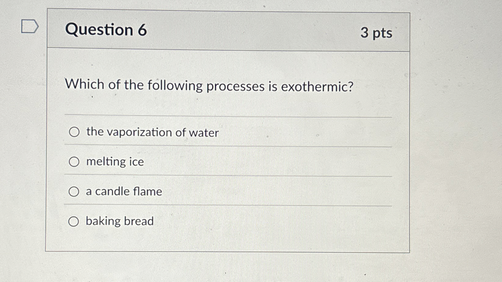 Solved Question 6Which of the following processes is | Chegg.com