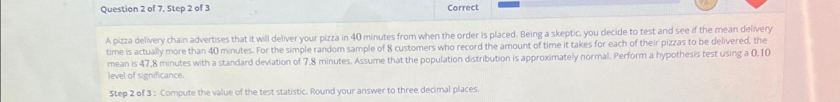 Solved Question 2 ﻿of 7, ﻿Step 2 ﻿of 3A pizza delivery chain | Chegg.com