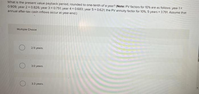 What is the present value payback period, rounded to | Chegg.com