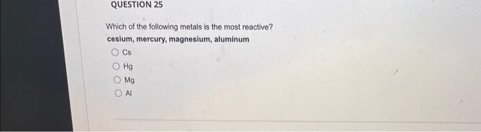 Solved Which of the following metals is the most reactive? | Chegg.com
