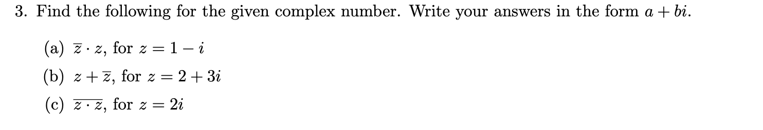 Solved Find the following for the given complex number. | Chegg.com