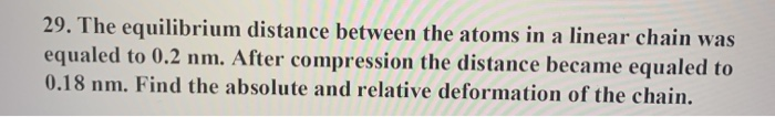 Solved 29. The equilibrium distance between the atoms in a | Chegg.com