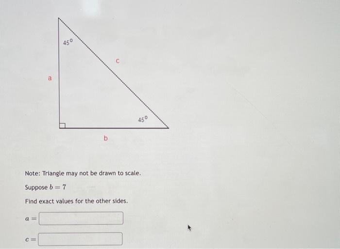 Solved Note: Triangle may not be drawn to scale. Suppose b=7 | Chegg.com