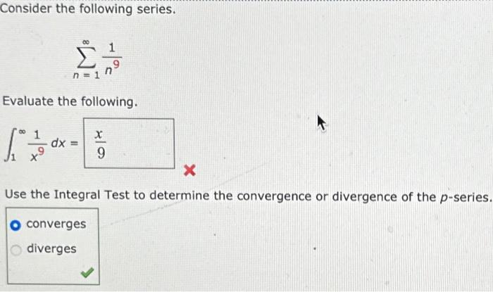 Solved Consider the following series. ∑n=1∞n91 Evaluate the | Chegg.com