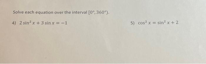 Solved Solve each equation over the interval [0∘,360∘). 4) | Chegg.com