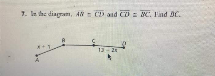 Solved 7. In the diagram, AB≅CD and CD≅BC. Find BC. | Chegg.com
