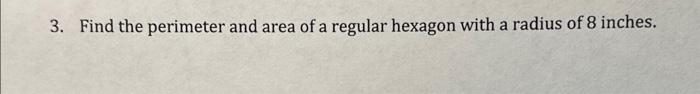 Solved 3. Find the perimeter and area of a regular hexagon | Chegg.com