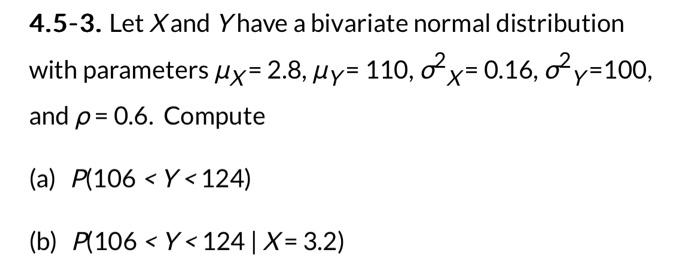 Solved 4.5-3. Let X and Y have a bivariate normal | Chegg.com