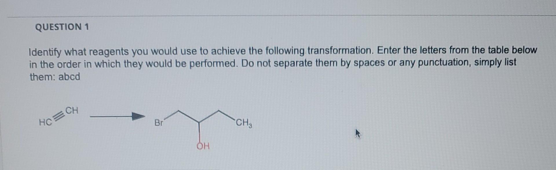 Solved Identify what reagents you would use to achieve the | Chegg.com