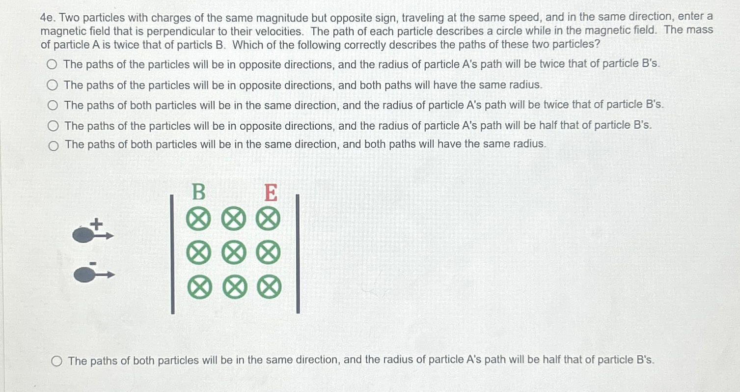 Solved 4e. ﻿Two particles with charges of the same magnitude | Chegg.com