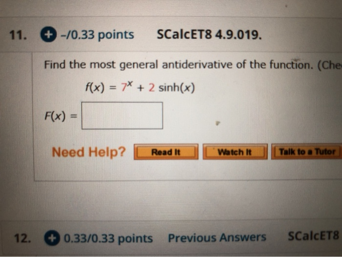 Solved 11. + -10.33 points SCalcET8 4.9.019. Find the most | Chegg.com
