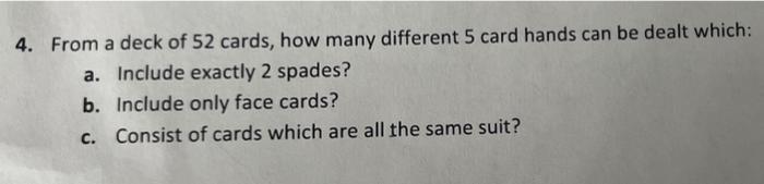 Solved 4. From a deck of 52 cards, how many different 5 card | Chegg.com