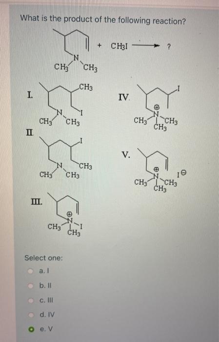 Solved What is the product of the following reaction? + CH31 | Chegg.com