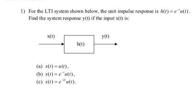 Solved 1) For the LTI system shown below, the unit impulse | Chegg.com