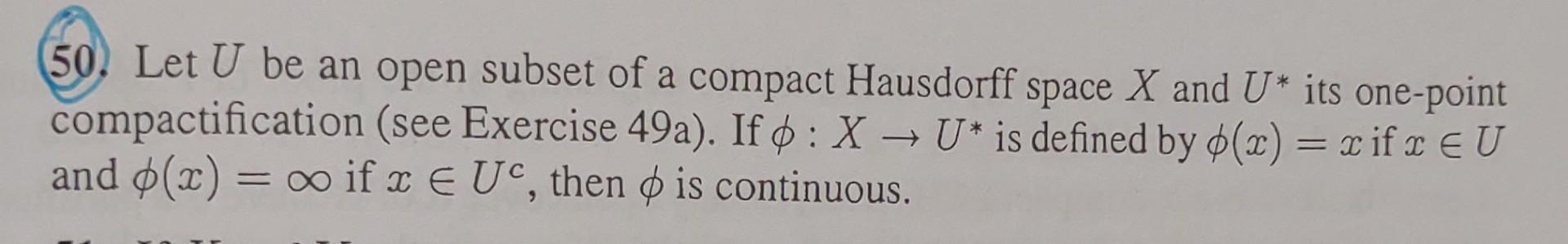 Solved 50. Let U be an open subset of a compact Hausdorff | Chegg.com