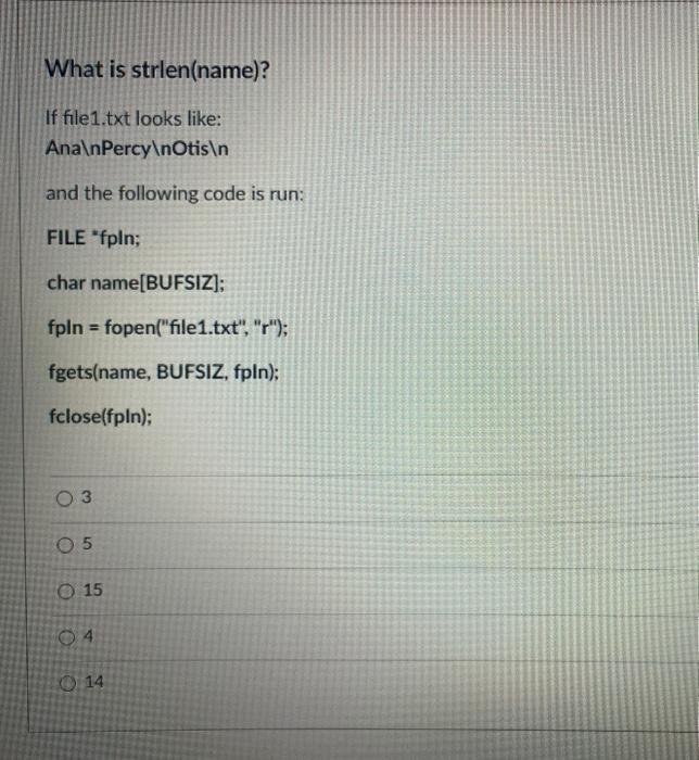 Solved What is strlen(name)? If file1.txt looks like: | Chegg.com