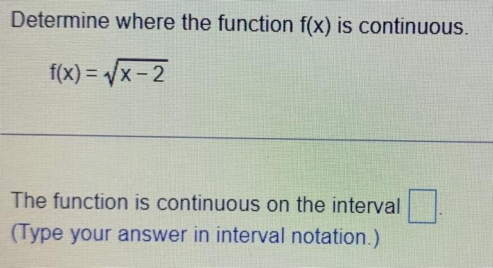 Solved Determine where the function f(x) is continuous | Chegg.com