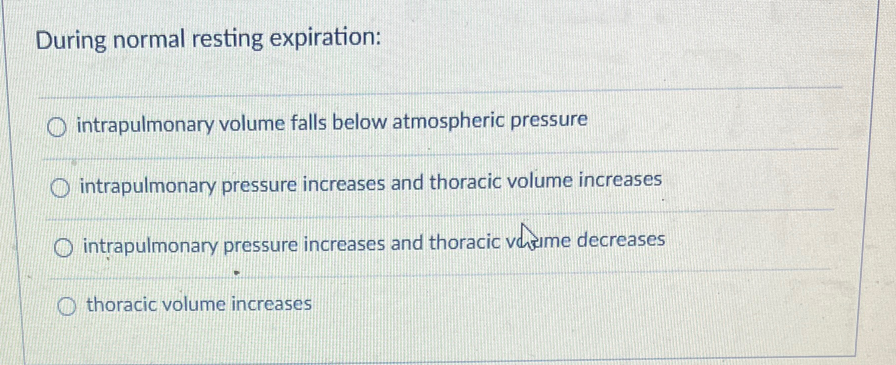 Solved During normal resting expiration:intrapulmonary | Chegg.com