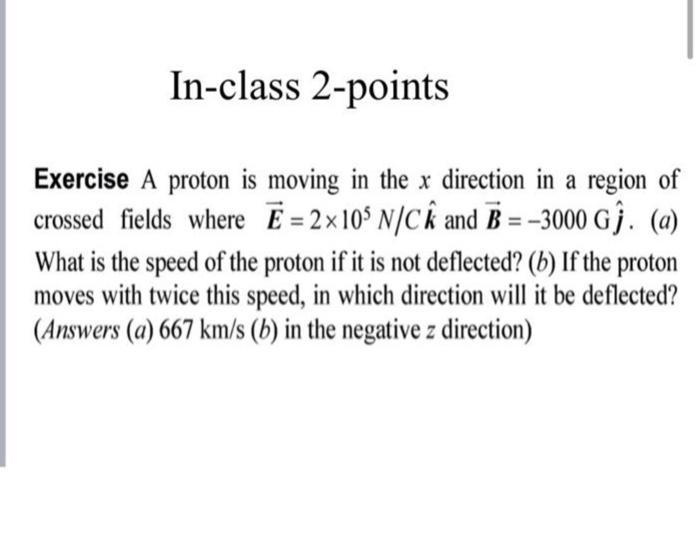 Solved Exercise A proton is moving in the x direction in a | Chegg.com