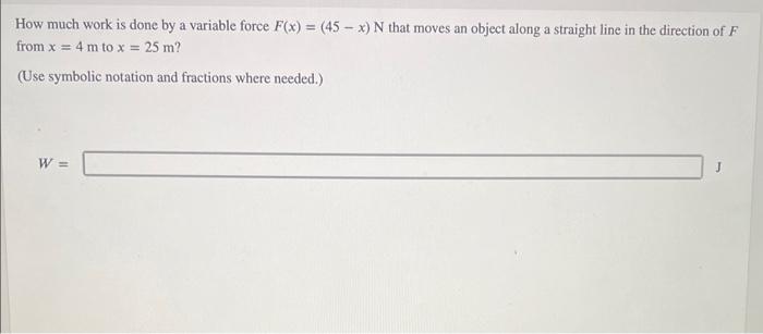 Solved How much work is done by a variable force | Chegg.com