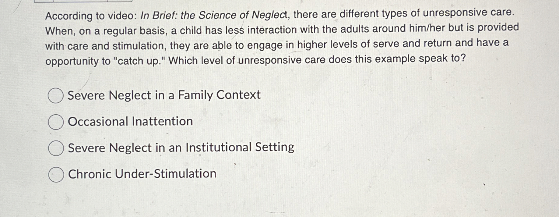 Solved According to video: In Brief: the Science of Neglect, | Chegg.com
