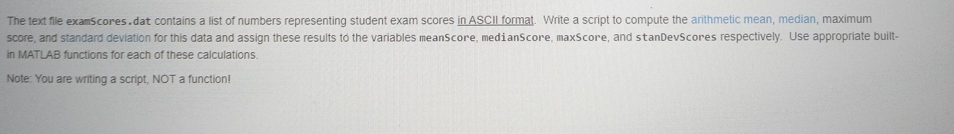 Solved The text file examscores.dat contains a list of | Chegg.com
