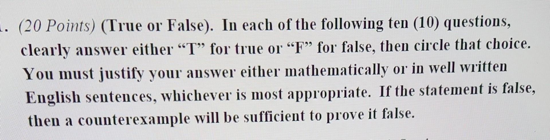 Solved (20 Points) (True or False). In each of the following | Chegg.com