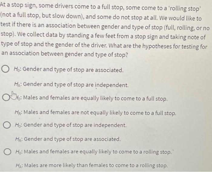 Solved At a stop sign, some drivers come to a full stop, | Chegg.com