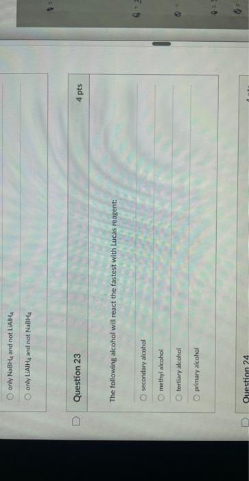 Solved only NaBH4 and not LiAlH4 only LiAlH4 and not NaBH4 | Chegg.com
