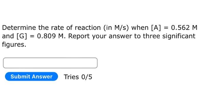Solved For the reaction 3A+6G→5D+3E, the following initial | Chegg.com