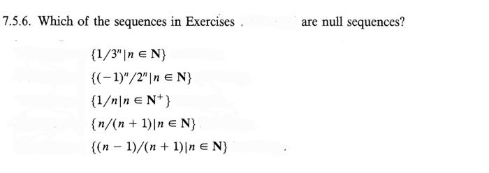 Solved 7.5.6. Which of the sequences in Exercises are null | Chegg.com