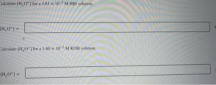 Solved Calculate [H3O+]for a 3.81×10−3MHBr solution. | Chegg.com