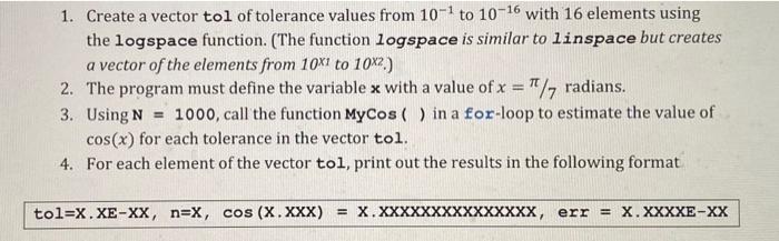 Solved 1. Create a vector tol of tolerance values from 10−1 | Chegg.com