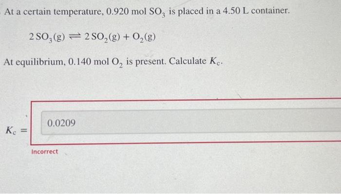 Solved 2SO3( g)⇌2SO2( g)+O2( g) At equilibrium, 0.140 molO2 | Chegg.com