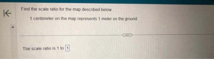 Solved Find the scale ratio for the map described below. 1 | Chegg.com